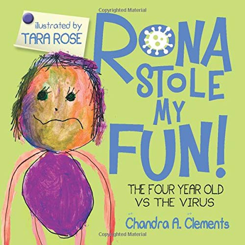 Amazon.com: RONA STOLE MY FUN!: THE FOUR YEAR OLD VS THE VIRUS (The ...