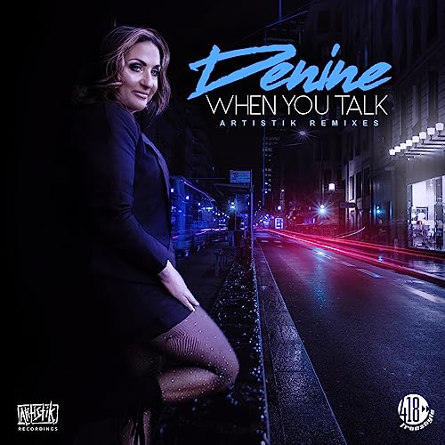 Play When You Talk (Artistik Remixes) by Denine on Amazon Music