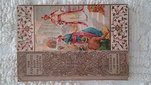 The favorite son: The story of Joseph (Altemus' children of the Bible ...
