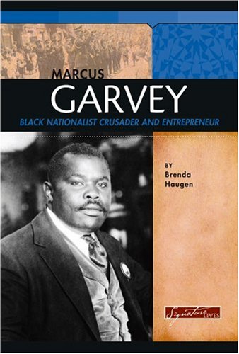 Marcus Garvey: Black Nationalist Crusader and Entrepreneur (Signature ...