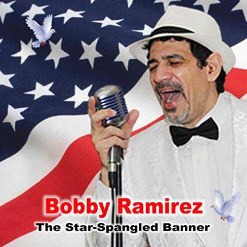 Play The Star-Spangled Banner by Bobby Ramirez on Amazon Music