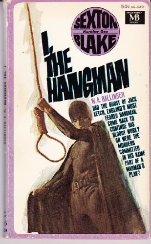 I, the Hangman (Sexton Blake): Ballinger, W. A.: Amazon.com: Books