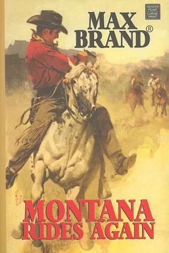 Montana Rides Again (Western Standard): Brand, Max: 9781602853331 ...