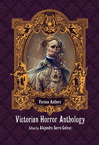 Victorian Horror Anthology eBook : Serra Galvez, Alejandro: Amazon.in ...