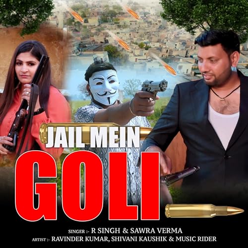 Play Jail Mein Goli (Hindi) by R singh & Sawra Verma on Amazon Music