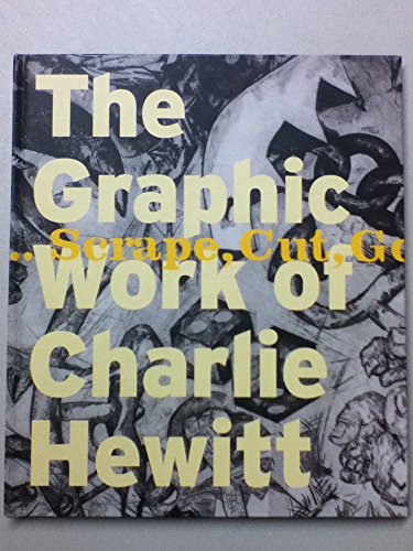 The Graphic Work of Charlie Hewitt 1976-2006: Museum Staff Bates ...