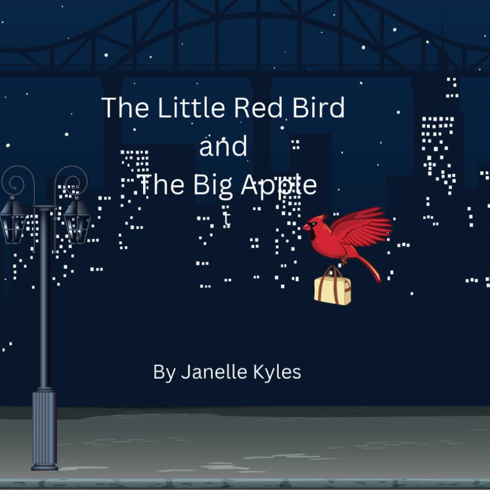 The Little Red Bird and The Big Apple: Big Adventures (The Little Red ...