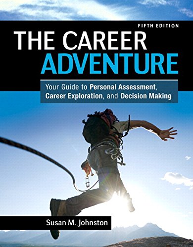 The Career Adventure: Your Guide to Personal Assessment, Career ...