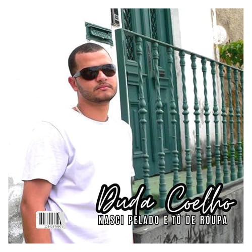 Amazon MusicでDuda CoelhoのNasci pelado e tô de roupaを再生する