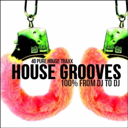 Écouter House Grooves - From DJ to DJ (40 Pure House Traxx) par VARIOUS ...