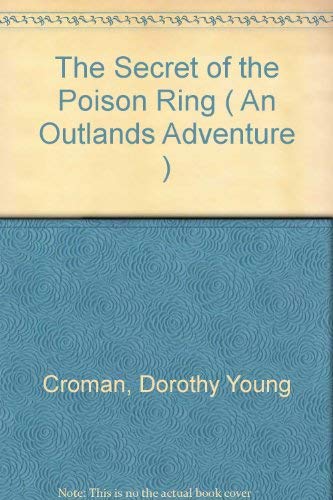 The Secret of the Poison Ring ( An Outlands Adventure ): Croman ...