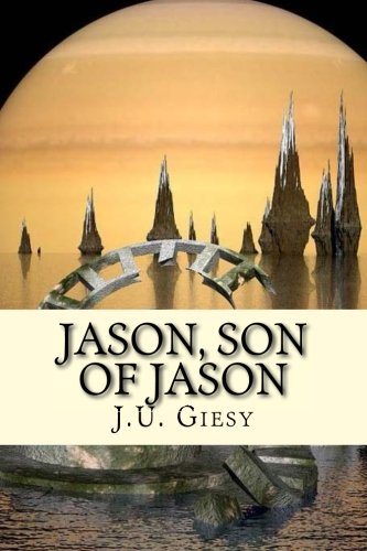 Jason, Son of Jason: Giesy, J.U.: 9781533368881: Amazon.com: Books