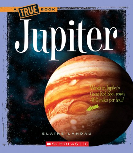 Jupiter (A True Book): Landau, Elaine: 9780531147894: Amazon.com: Books