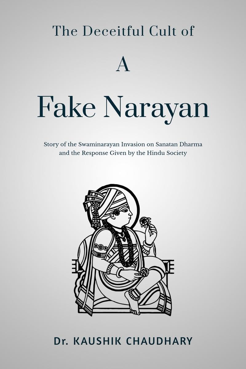 Buy The Deceitful Cult of A Fake Narayan: Story of the Swaminarayan ...