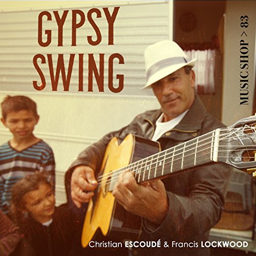 Amazon.com: Gypsy Swing : Christian Escoude, Francis Lockwood: Digital ...