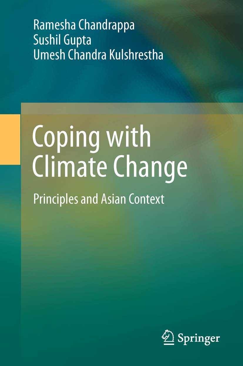 Coping with Climate Change: Principles and Asian Context: Chandrappa ...