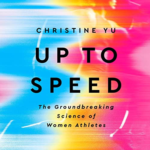 Amazon.com: Up to Speed: The Groundbreaking Science of Women Athletes ...
