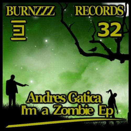Play I'm A Zombie EP by Andres Gatica on Amazon Music