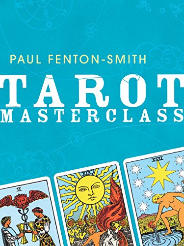 Tarot Masterclass - Kindle edition by Fenton-Smith, Paul. Religion & Spirituality Kindle eBooks ...