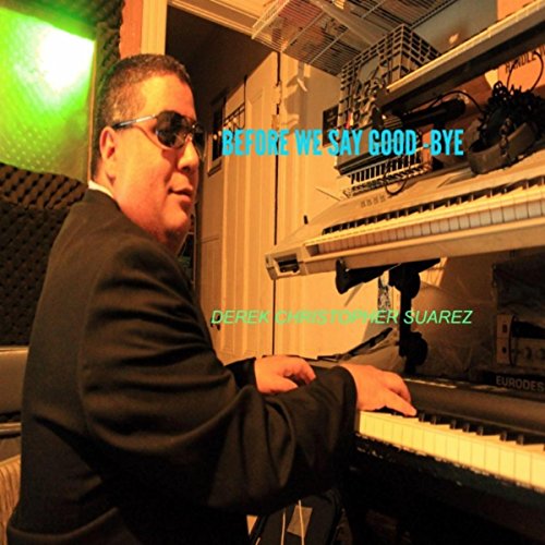 Amazon Music - Derek Christopher SuarezのBefore We Say Good-Bye - Amazon ...