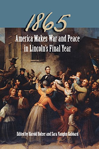 Amazon.com: 1865: America Makes War and Peace in Lincoln’s Final Year ...