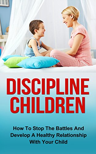 Amazon.com: Discipline Children: How To Stop The Battles And Develop A ...