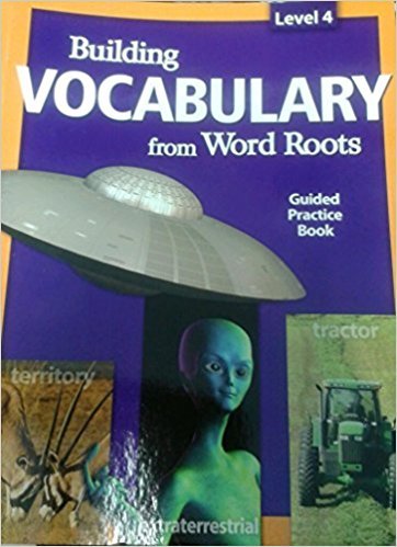 Building Vocabulary From Word Roots -Guided Practice Book Level 4 ...