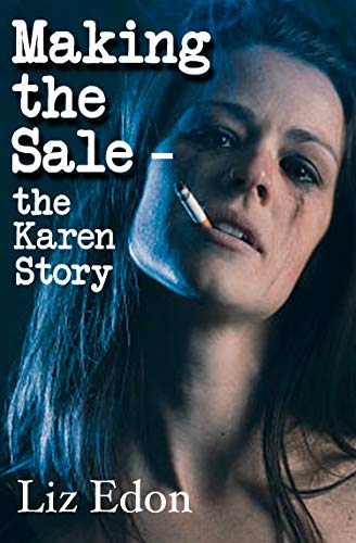 Making the Sale - the Karen Story - Kindle edition by Edon, Liz ...