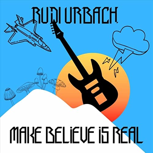 Play Make Believe Is Real by Rudi Urbach on Amazon Music Unlimited