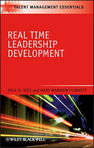 Real Time Leadership Development (Talent Management Essentials Book 36 ...