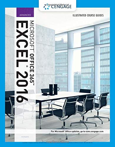 Illustrated Course Guide: Microsoft Office 365 & Excel 2016: Advanced ...