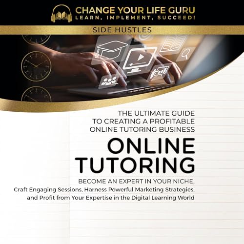 Amazon.com: Online Tutoring: The Ultimate Guide to Creating a ...