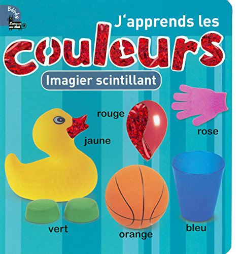 Amazon.com: J APPRENDS LES COULEURS (Imagier scintillant) (French ...