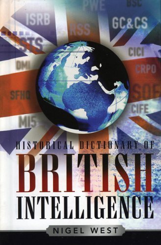 Historical Dictionary of British Intelligence (Historical Dictionaries ...