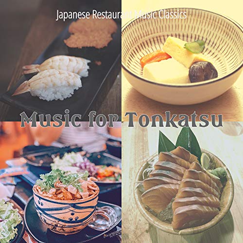 Play Music for Tonkatsu by Japanese Restaurant Music Classics on Amazon ...