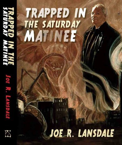 Trapped in the Saturday Matinee [jhc]: Joe R. Lansdale, Alex McVey ...