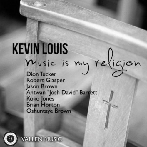 Play Music Is My Religion by Kevin Louis on Amazon Music