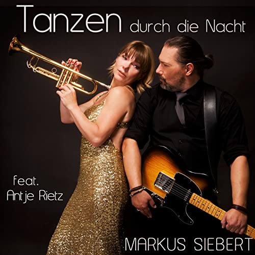 Tanzen Durch Die Nacht von Markus Siebert feat. Antje Rietz bei Amazon Music Unlimited