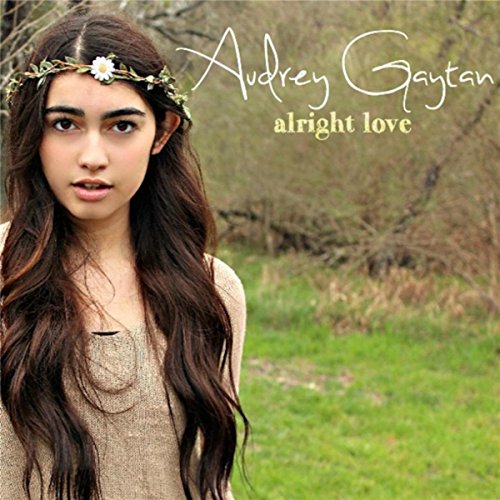 Amazon.com: Alright Love : Audrey Gaytan: Digital Music