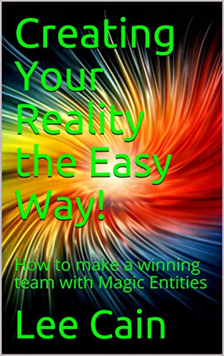 Amazon.com: Creating Your Reality the Easy Way!: How to make a winning ...