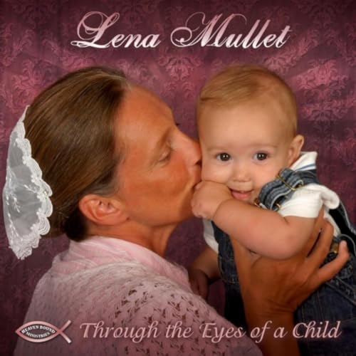 Play Through the Eyes of a Child by Lena Mullet on Amazon Music