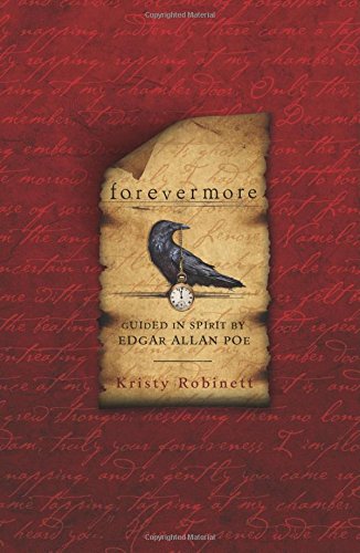 Forevermore: Guided in Spirit by Edgar Allan Poe : Robinett, Kristy ...