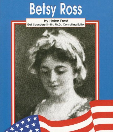 Betsy Ross (Famous Americans): Frost, Helen, Walden, Alan R ...