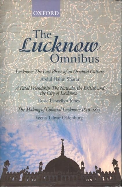 Buy The Lucknow Omnibus: Lucknow, A Fatal Friendship, Making of ...