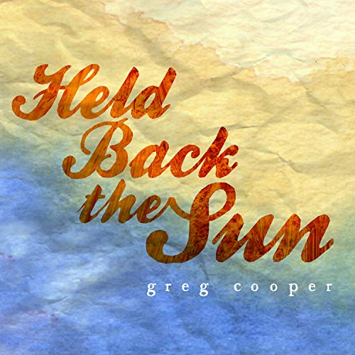 Play Held Back The Sun by Greg Cooper on Amazon Music
