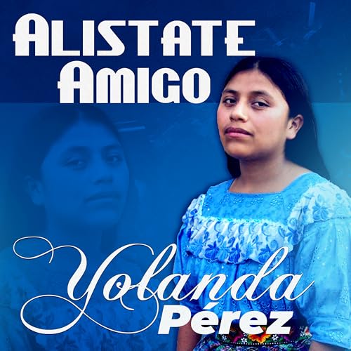 Amazon MusicでYolanda PérezのAlístate Amigoを再生する