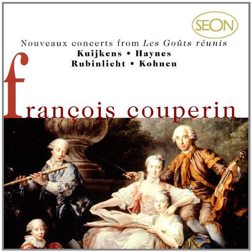 Nouveaux Concerts tirés des Goûts réunis: François Couperin, Barthold ...