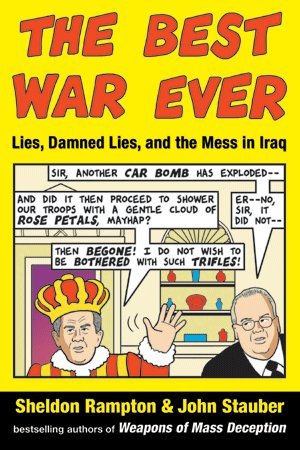 The Best War Ever: Lies, damned Lies and the Mess in Iraq: Sheldon ...
