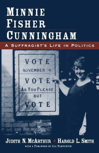 Minnie Fisher Cunningham: A Suffragist's Life in Politics by McArthur ...