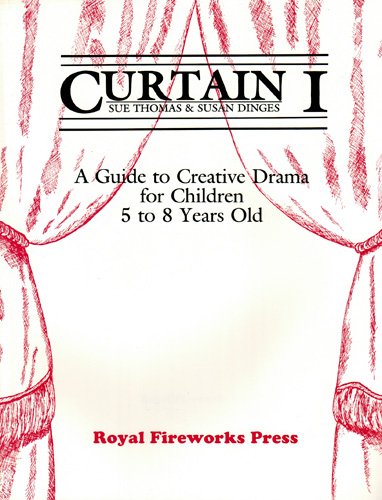 Curtain 1: A Guide to Creative Drama for Children 5-8 Years Old: Thomas ...